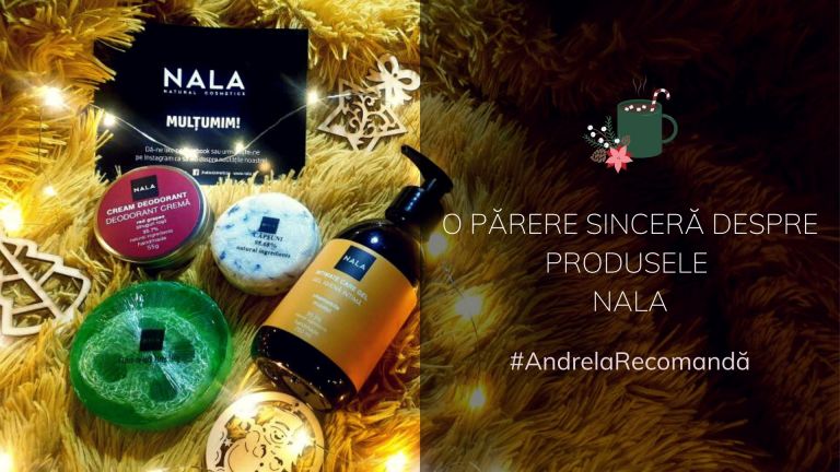 O părere sinceră despre produsele NALA - Andrela.ro